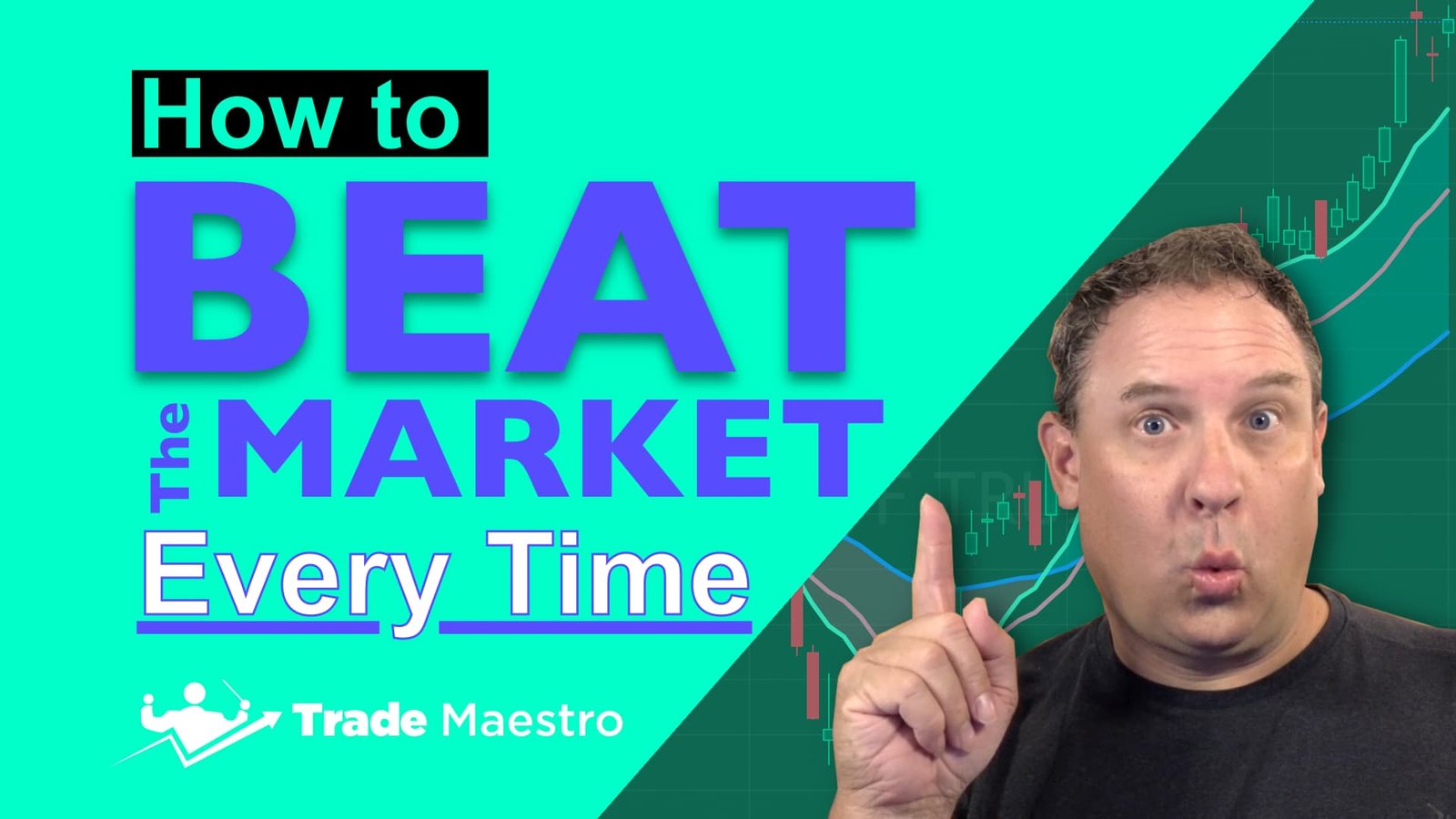 How to BEAT THE MARKET Every Time! - Trade Maestro